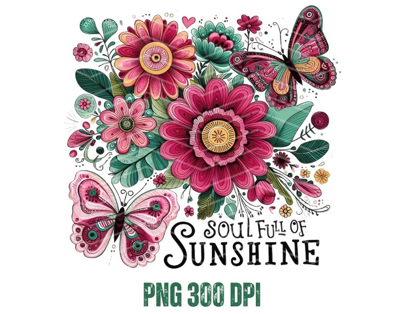 Soul Full of Sunshine Png-floral Sublimation Digital Design Download ...