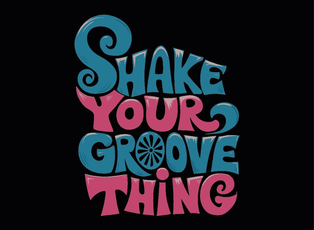 Shake Your Groove Thing SVG PNG - Etsy