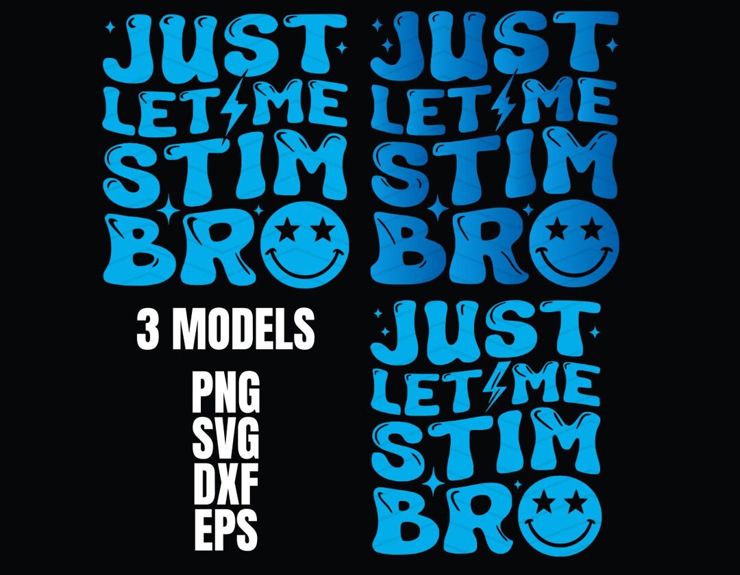 Just Let Me Stim Bro SVG PNG Files, Autism Awareness Png, Autism ...