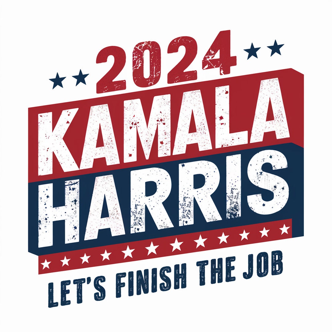 Kamala Harris Let's Finish the Job Png Svg , Kamala Harris President ...