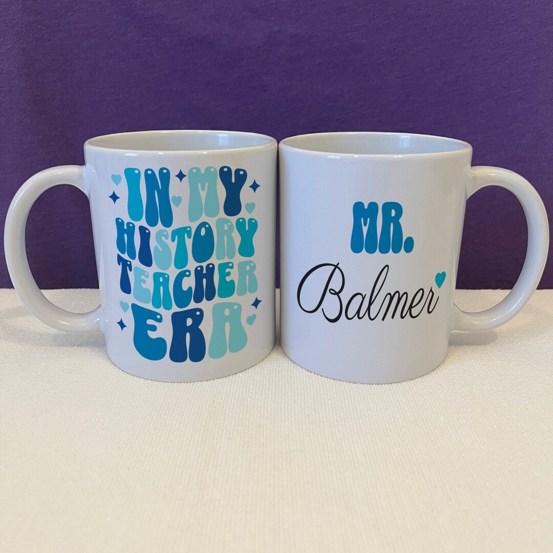 In My History Teacher Era Mug, Cool Professor Mugs, Custom School Cup ...