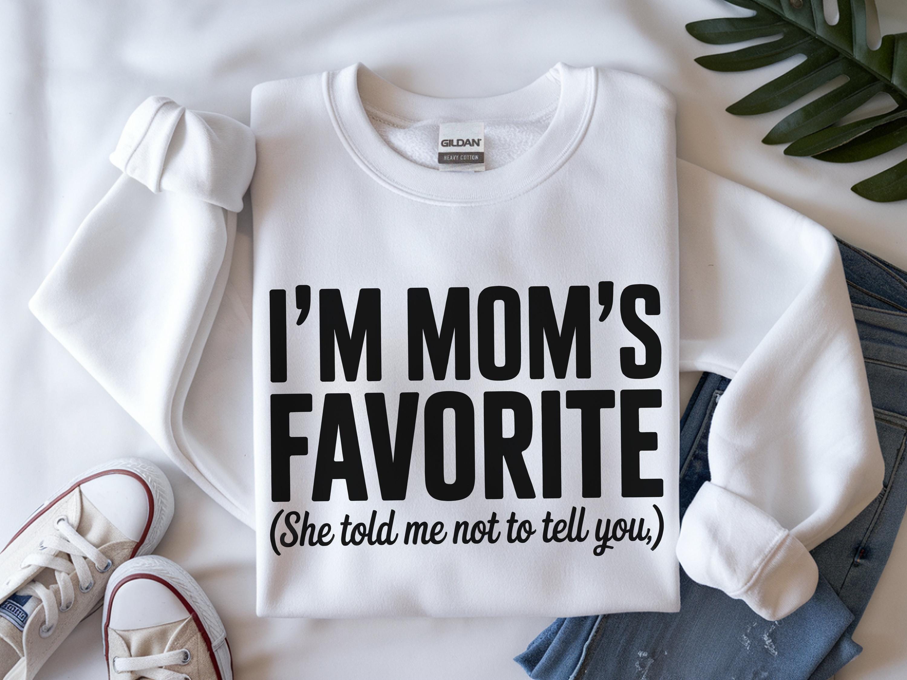 I'm Mom's Favorite PNG, Funny Family Gift (printable) - Etsy