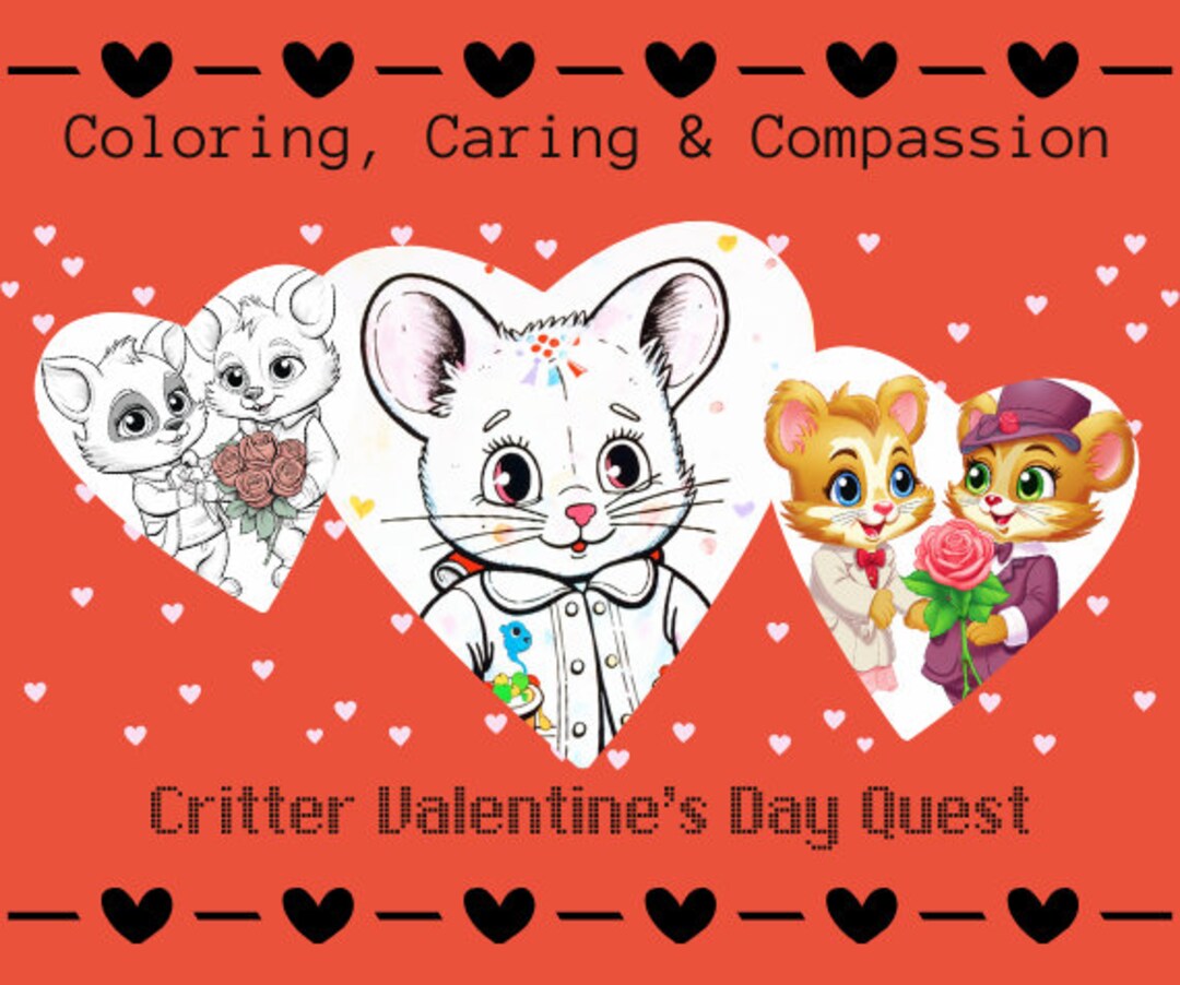Critter Valentine's Day Quest: Coloring, Caring, and Compassion for ...