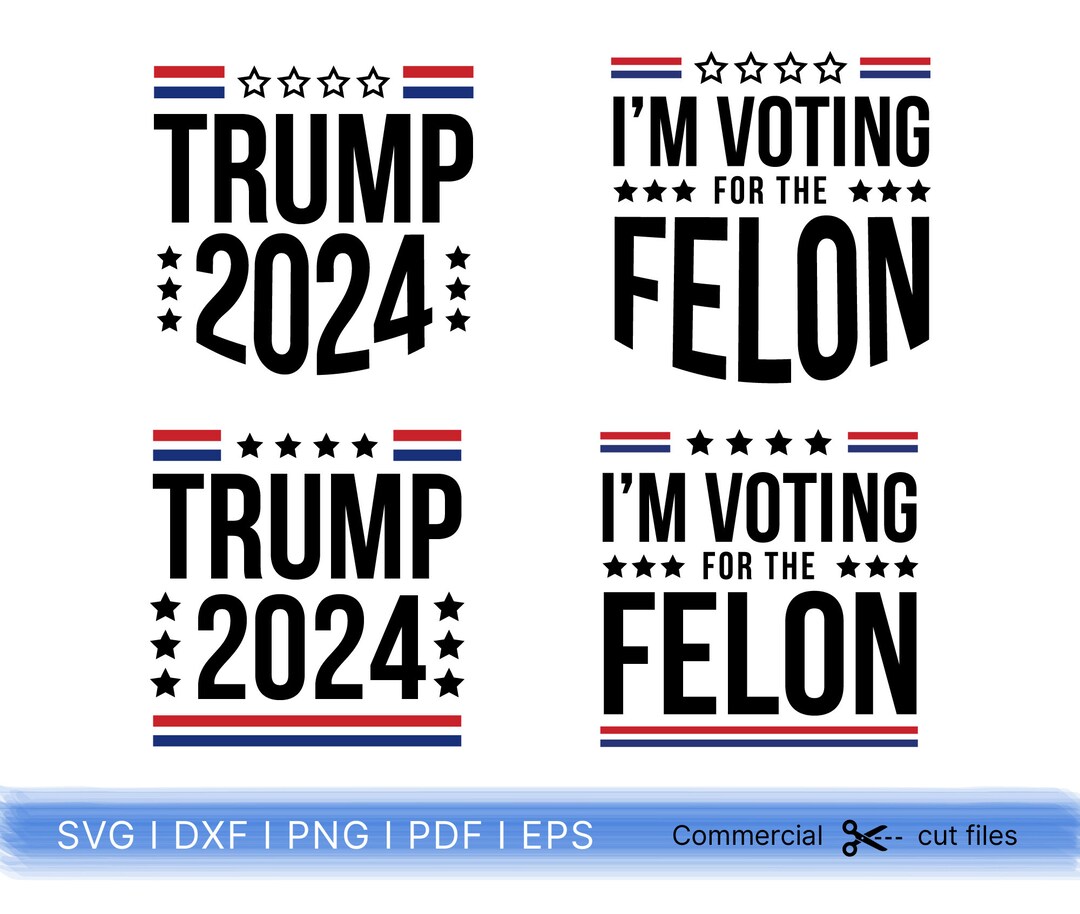 Trump 2024 SVG: Election Design, Cricut & Silhouette (digital Download ...