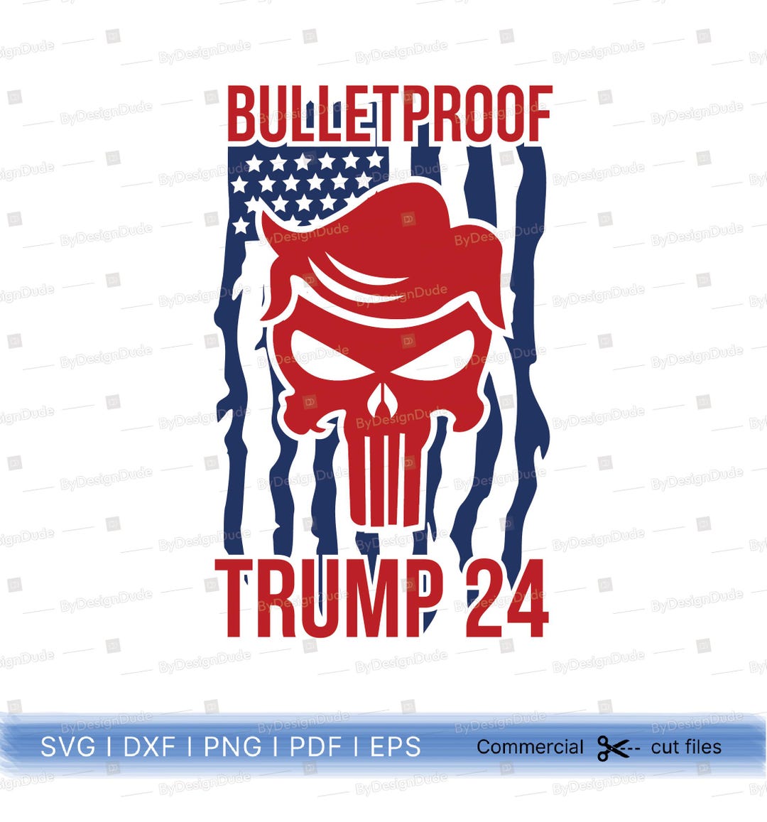 Trump 2024 SVG: Bulletproof Design (digital File) - Etsy