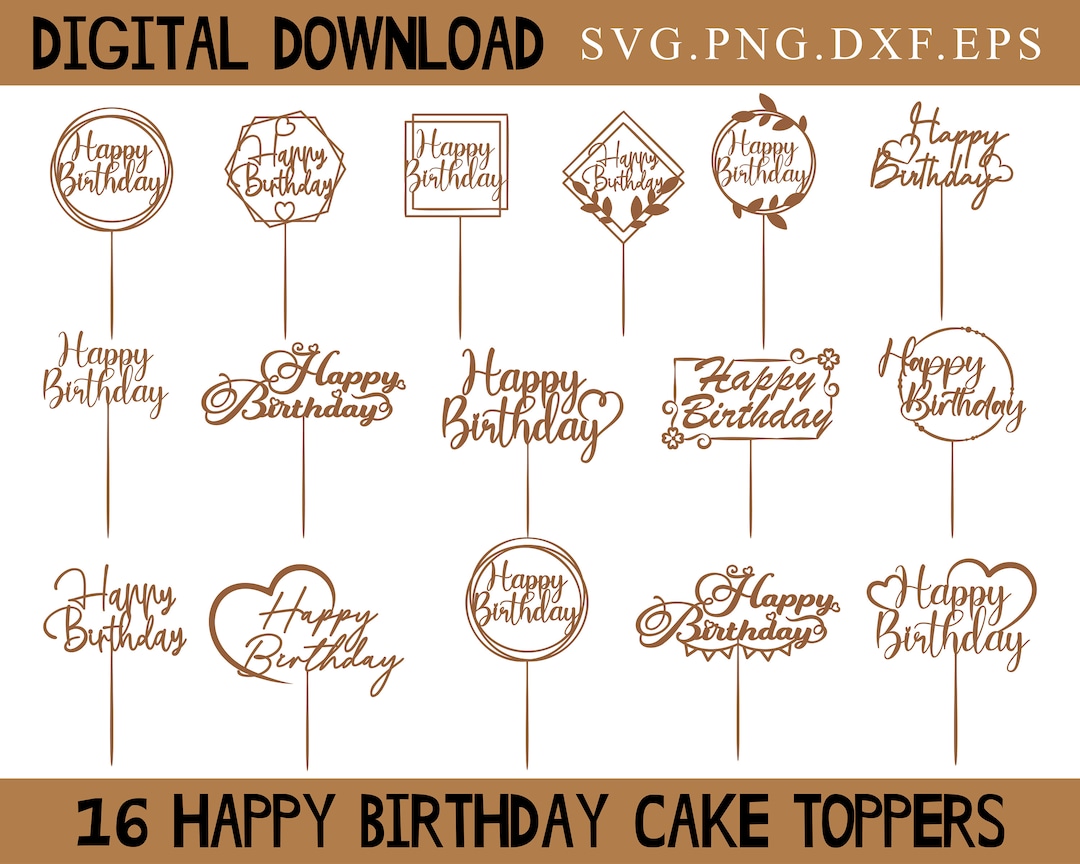 Elevate Your Cake With a Stunning Happy Birthday Cake Topper Cut File ...