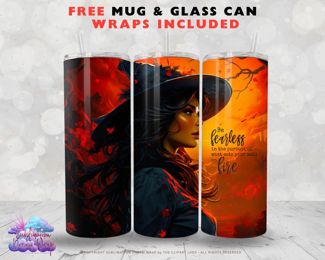 Fearless Soul Fire Witch, 20oz Skinny Tumbler Wrap Sublimation, FREE ...