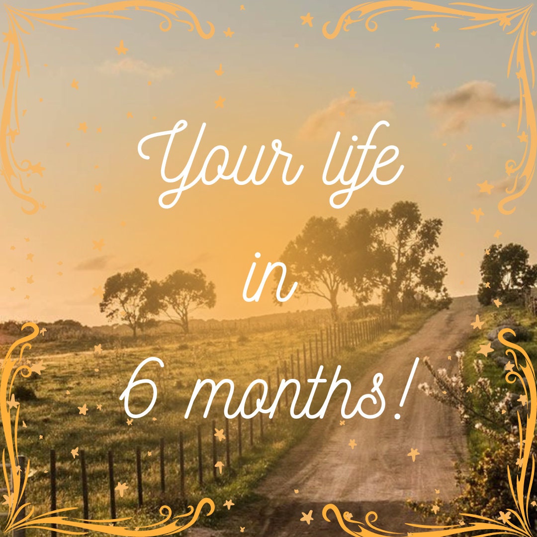 Your Life in 6 Months! Predictions of Your Future - Etsy