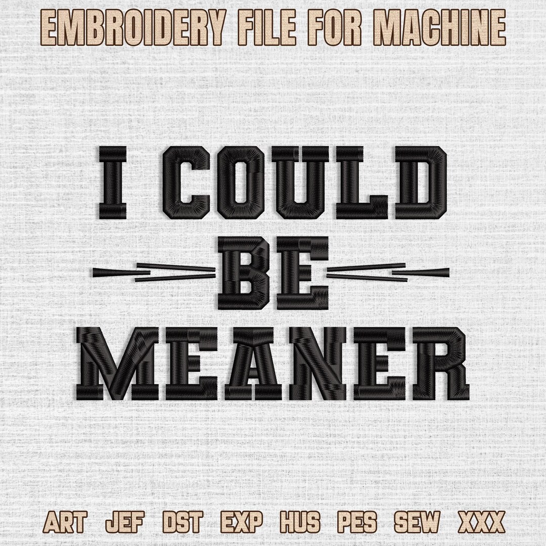 I Could Be Meaner Embroidery Design Bundle, Spicy Attitude Machine ...