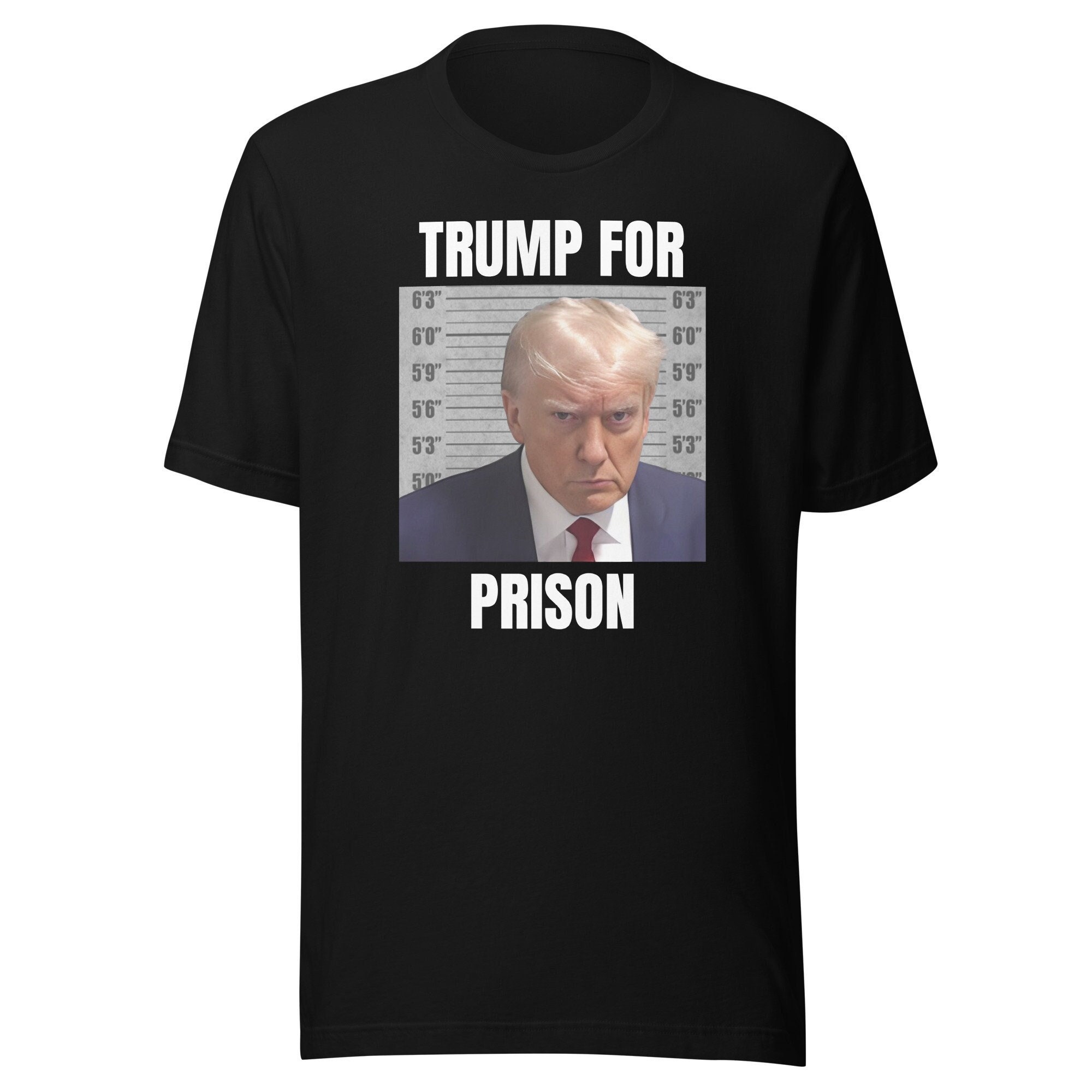 DONALD TRUMP MUGSHOT Trump for Prison Unisex T-shirt - Etsy