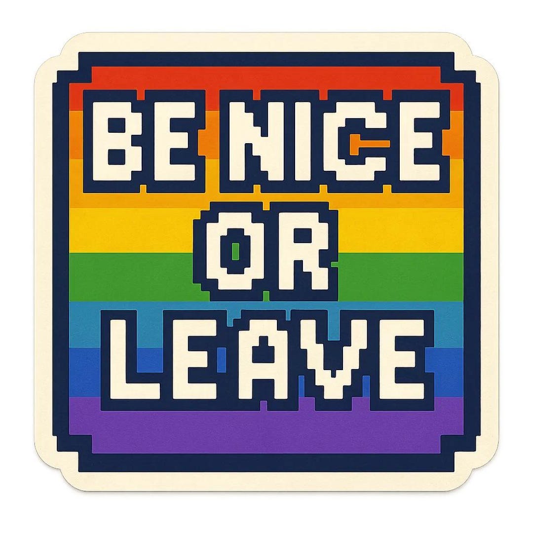 Be Nice or Leave – Colorful Sign in Rainbow Colors – Statement Car ...