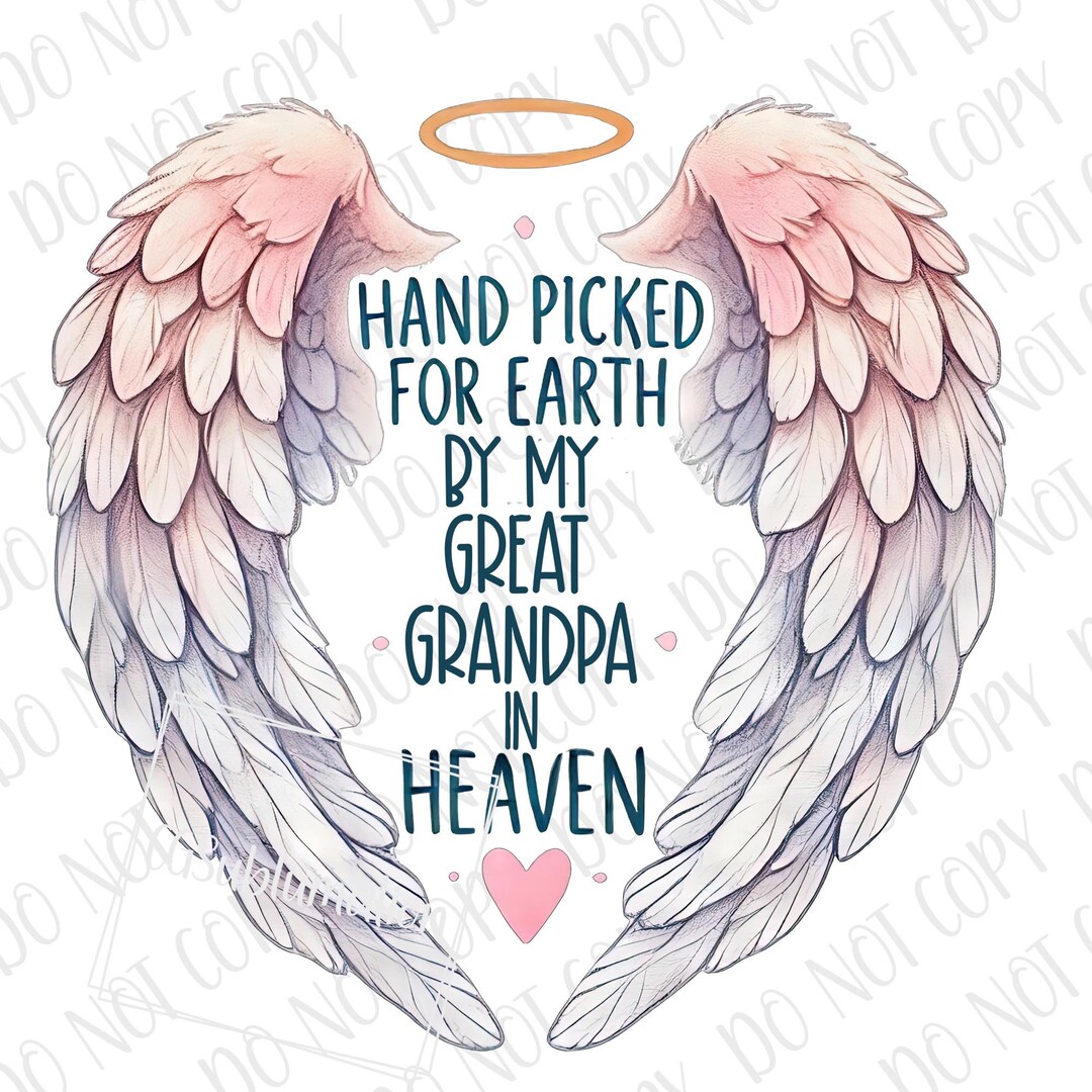 Hand Picked for Earth by My Great Grandpa in Heaven Sublimation PNG ...
