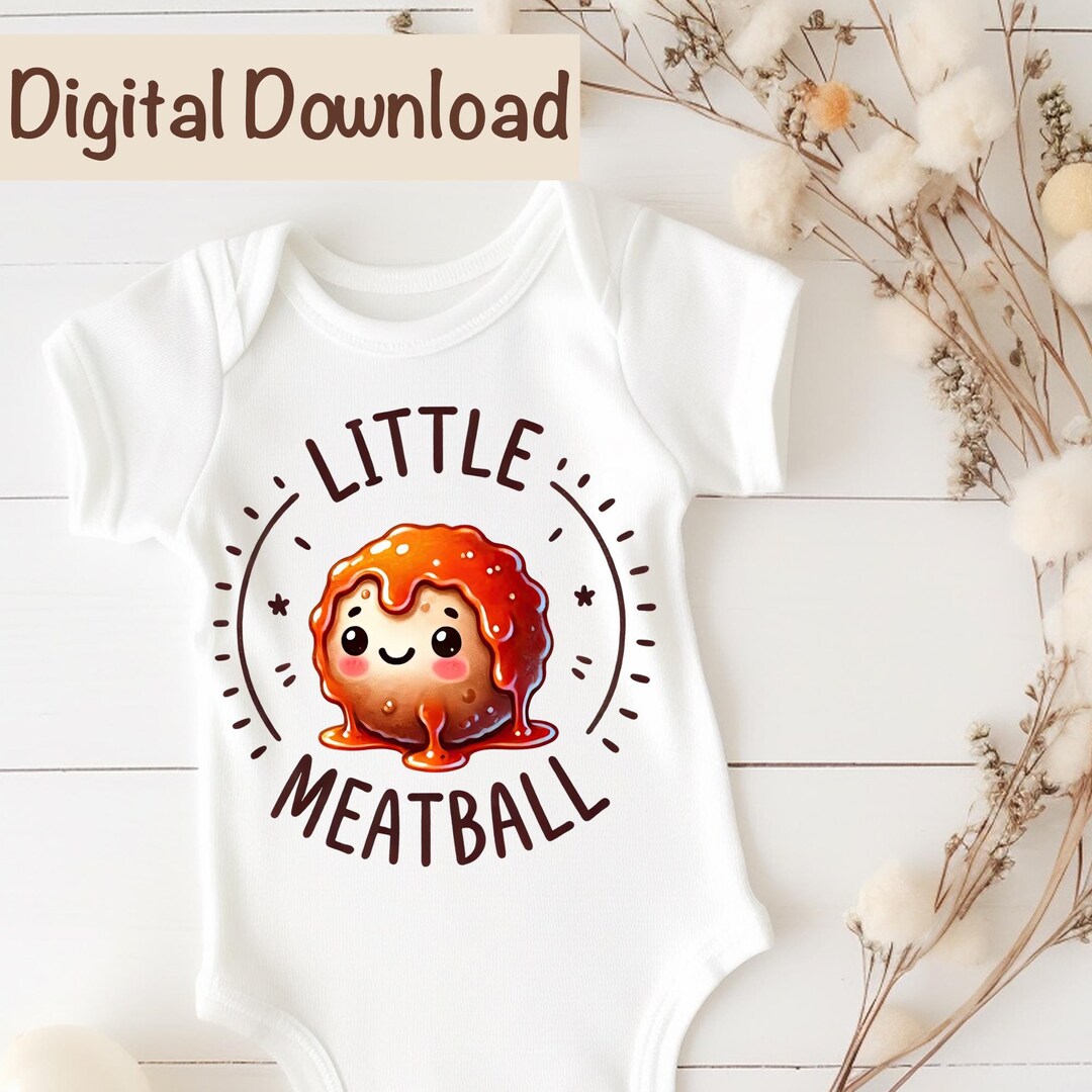 Little Meatball Baby PNG | Meatball Baby Sublimation | New Baby ...