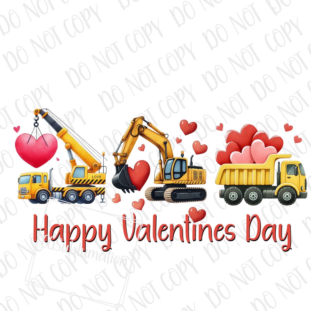 Valentine Construction Sublimation PNG Construction Trucks Sublimation ...