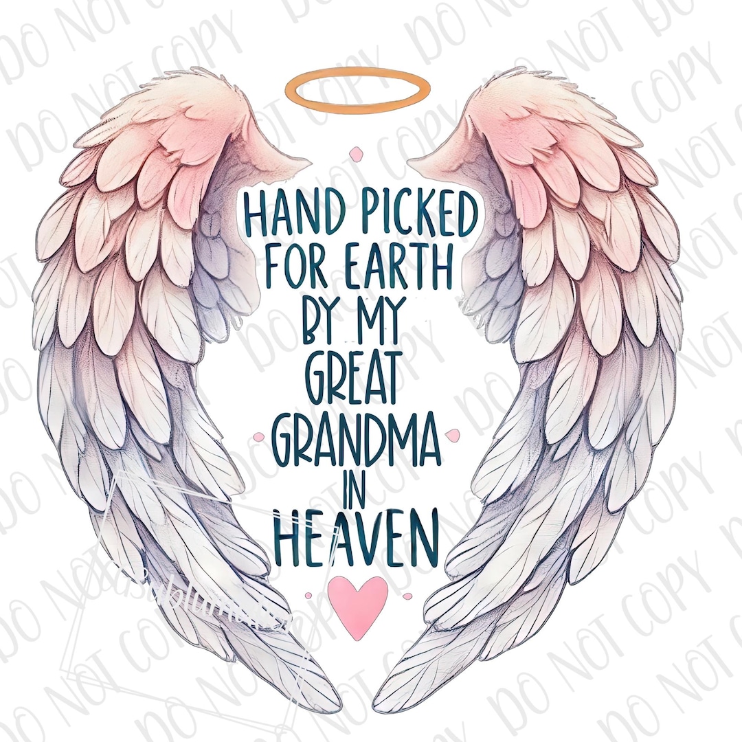 Hand Picked for Earth by My Great Grandma in Heaven Sublimation PNG ...