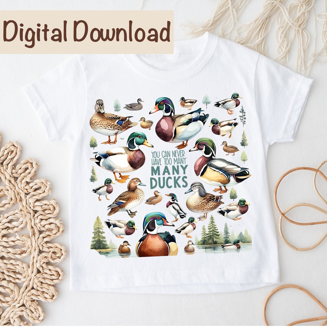 Too Many Ducks PNG, Duck Hunting Sublimation Digital Download, Hunter ...