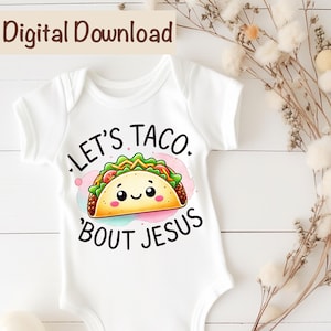 Let's Taco About Jesus PNG | Taco Baby Sublimation | Religious Jesus ...