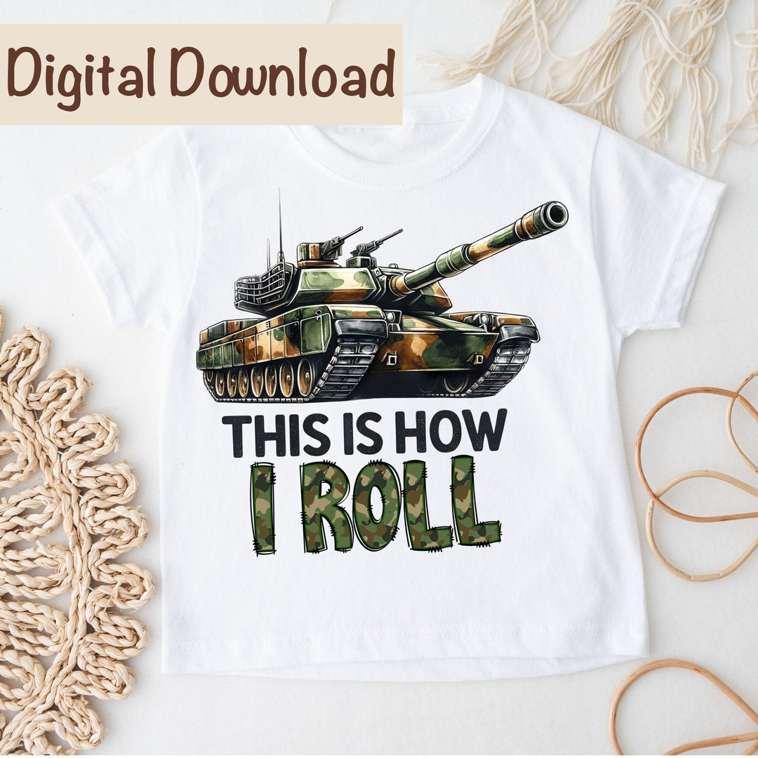 Military Tank PNG, Military Kids Sublimation, Digital Download, This is ...