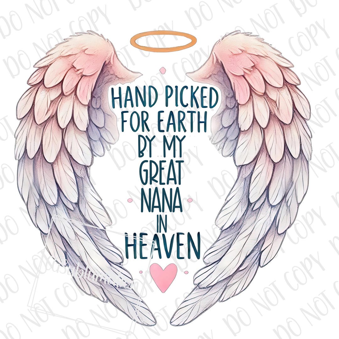 Hand Picked for Earth by My Great Nana in Heaven Sublimation PNG ...