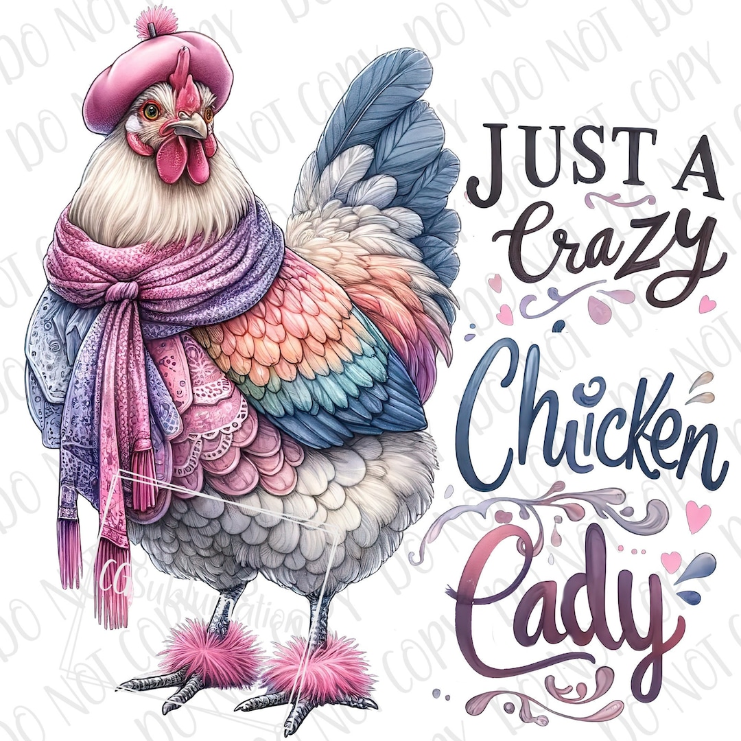 Funny Chicken PNG Just A Crazy Chicken Lady Sublimation, Farm Chicken ...