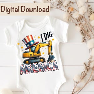 I Dig America PNG Excavator Sublimation Png Digital Download 4th of ...