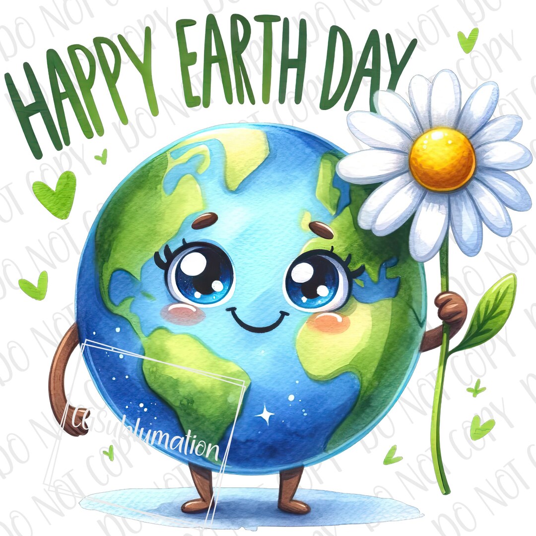 Earth Day Png Sublimation | Happy Earth Day Sublimation | Cute Earth ...