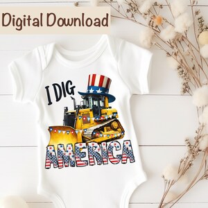 I Dig America PNG Bulldozer Sublimation Digital Download 4th of July ...