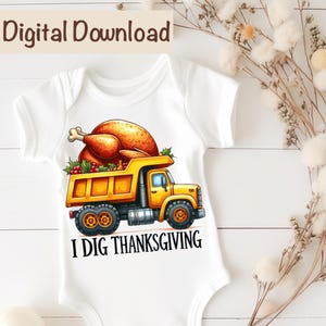 I Dig Thanksgiving PNG, Dump Truck Sublimation, Digital Download ...