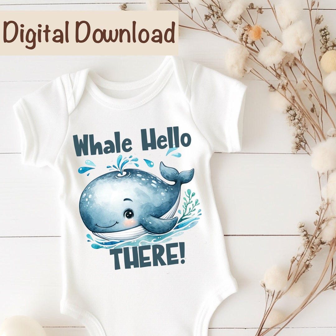 Cute Whale PNG, Whale Hello There Baby Whale Sublimation Digital ...