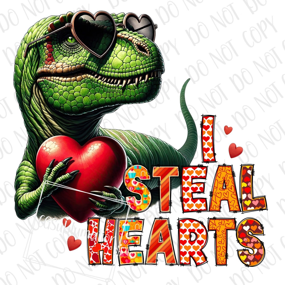 I Steal Hearts Valentine's Day PNG, T-rex Dinosaur Sublimation, Digital ...