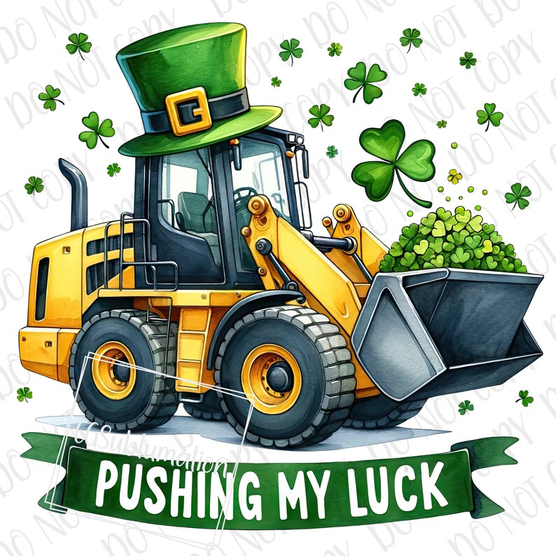 St. Patrick's Day Loader PNG, Pushing My Luck PNG Sublimation, Digital ...