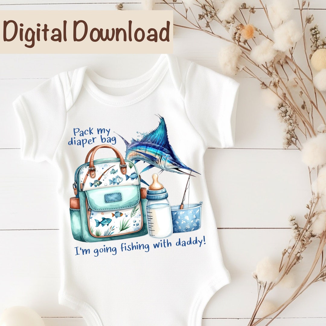 Fishing Baby PNG, Pack My Diapers Sublimation Digital Download ...