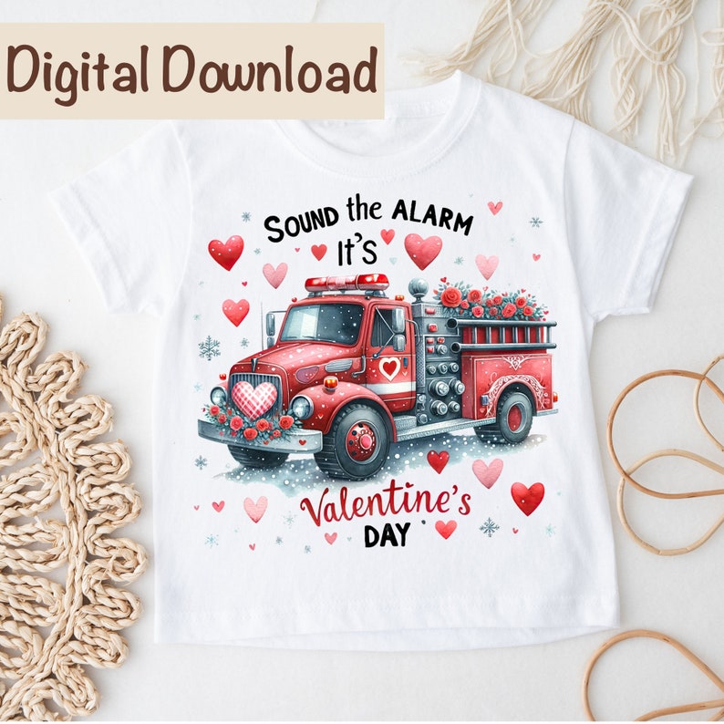 Sound the Alarm It's Valentine's Day PNG, Fire Truck Sublimation ...