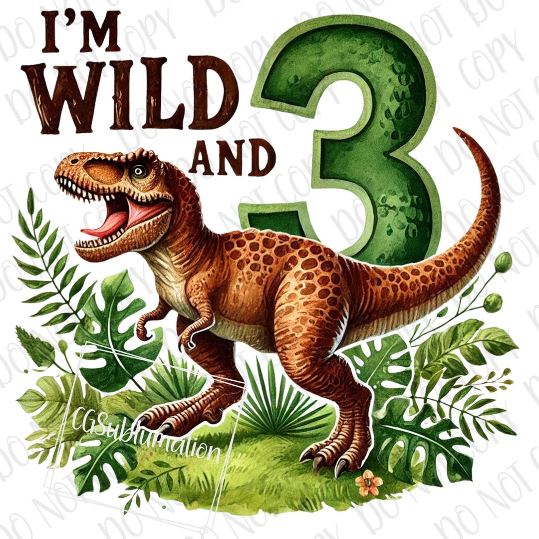 T-rex Dinosaur Png, 3rd Birthday I'm Wild & 3 Dino PNG, Trex Dinosaur ...