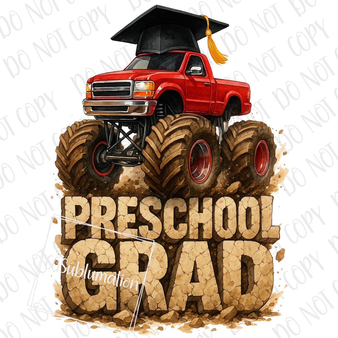 Preschool Graduation Monster Truck PNG, Monster Truck Sublimation ...