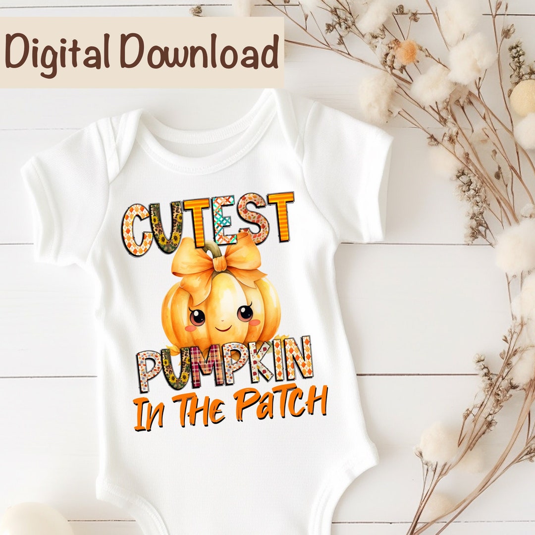 Cutest Pumpkin Png, Cute Cutest Pumpkin in the Patch PNG, Sublimation ...