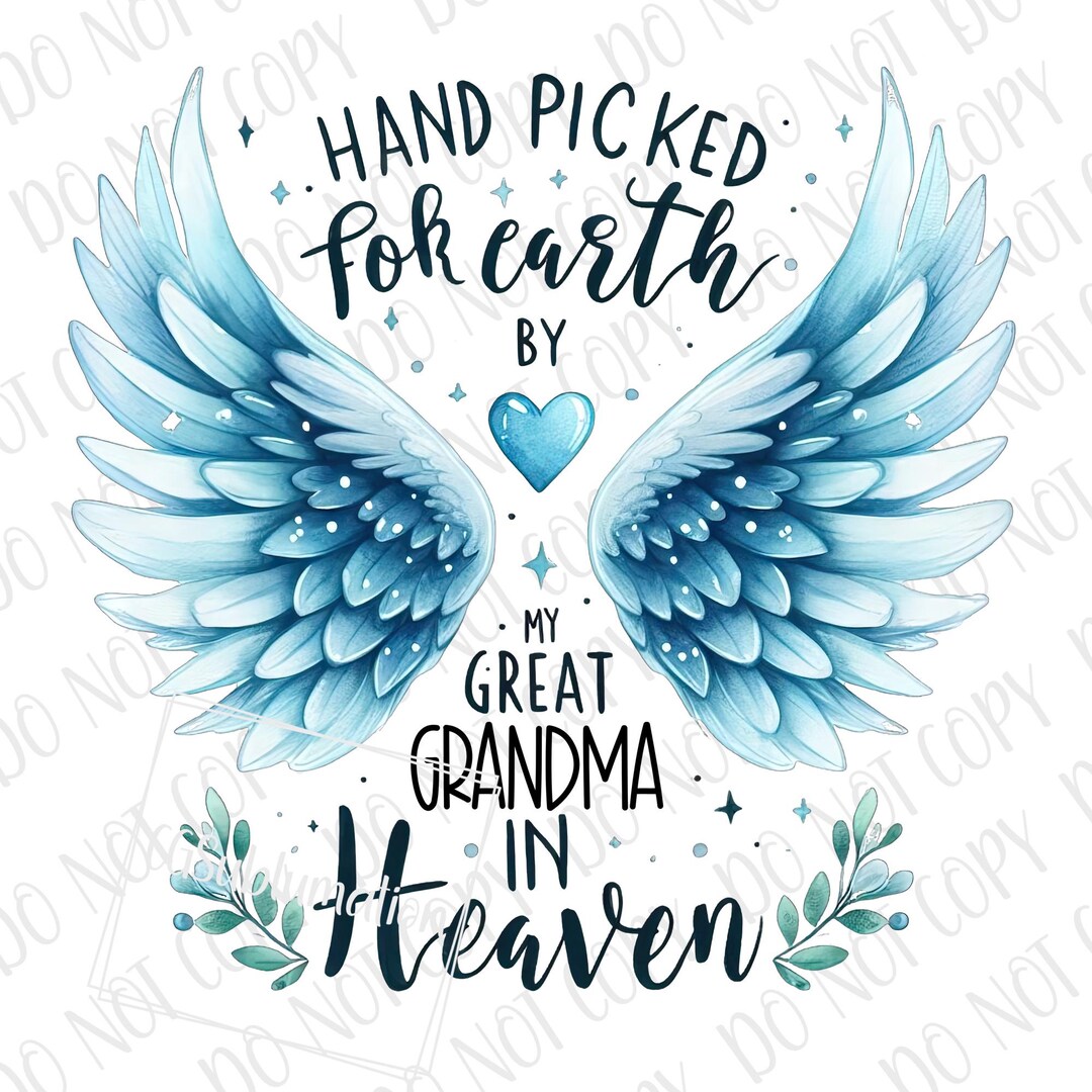 Hand Picked for Earth by My Great Grandma in Heaven Sublimation PNG ...