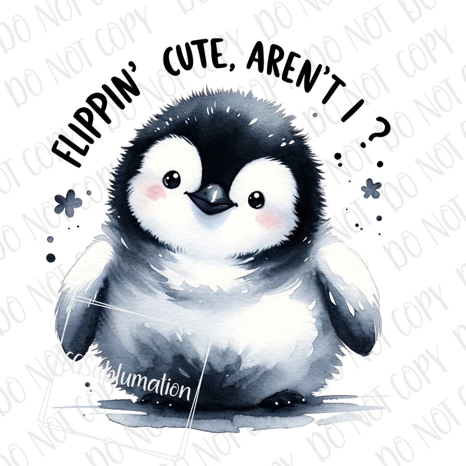 Cute Penguin Baby PNG, Flippin' Cute Baby Penguin Sublimation, Digital ...