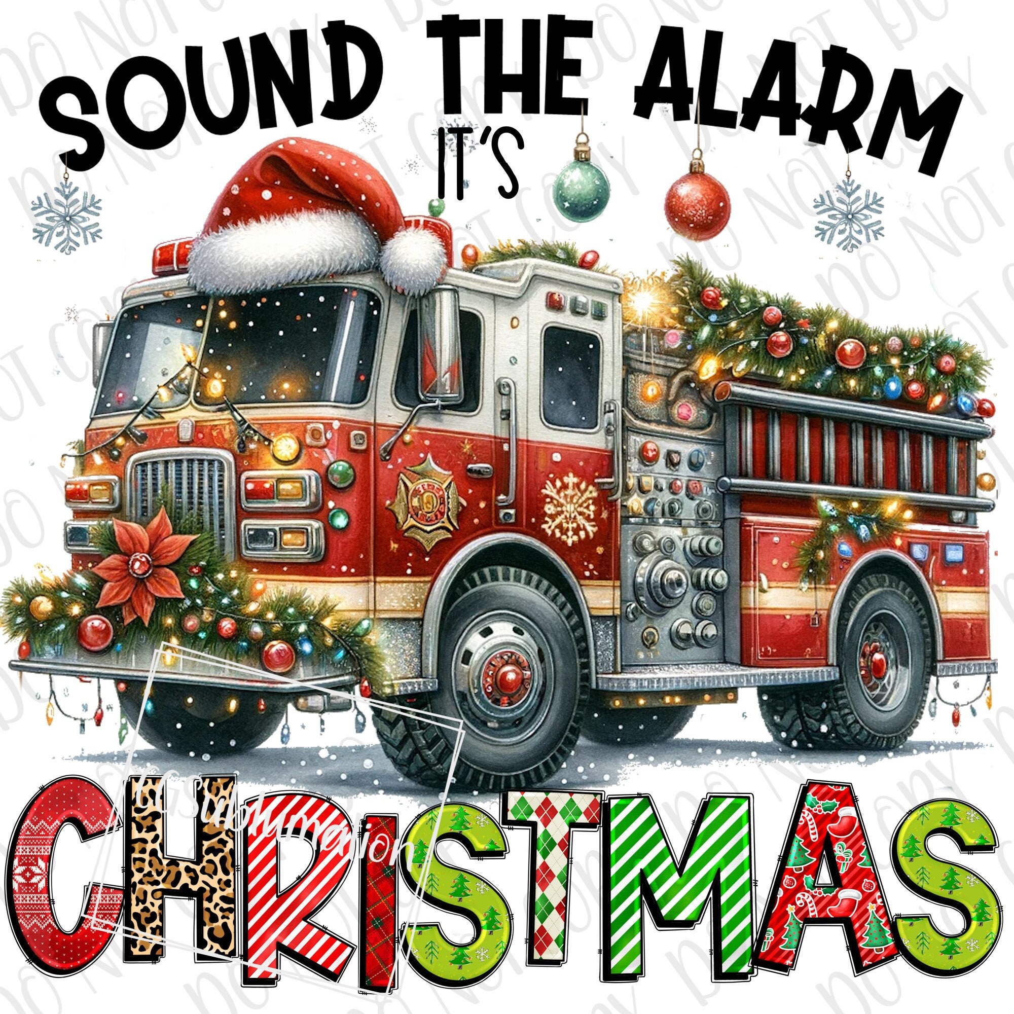 Sound the Alarm It's Christmas PNG, Fire Truck Sublimation, Digital ...