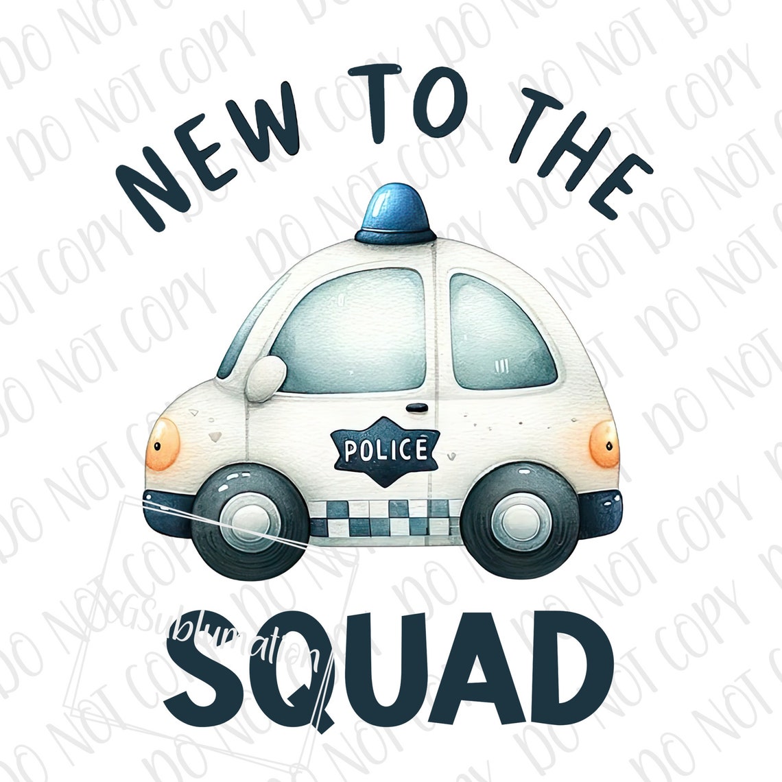 New to the Squad Police PNG Police Baby Sublimation Digital Download ...