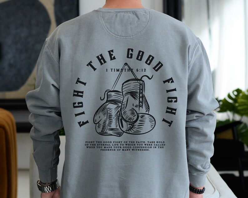 Fight the Good Fight Boxing Mens Christian Sweatshirt Jesus Sweatshirt ...