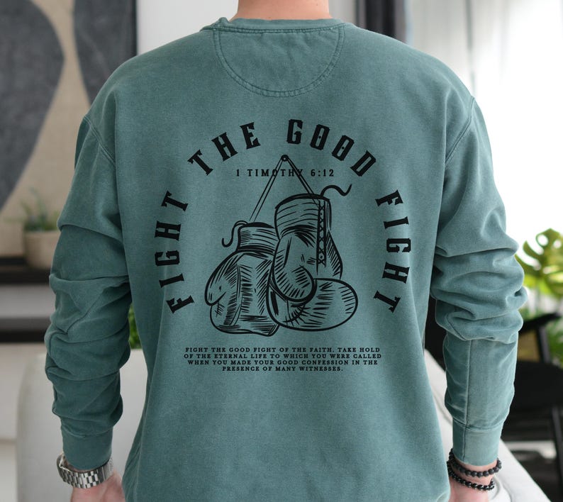 Fight the Good Fight Boxing Mens Christian Sweatshirt Jesus Sweatshirt ...