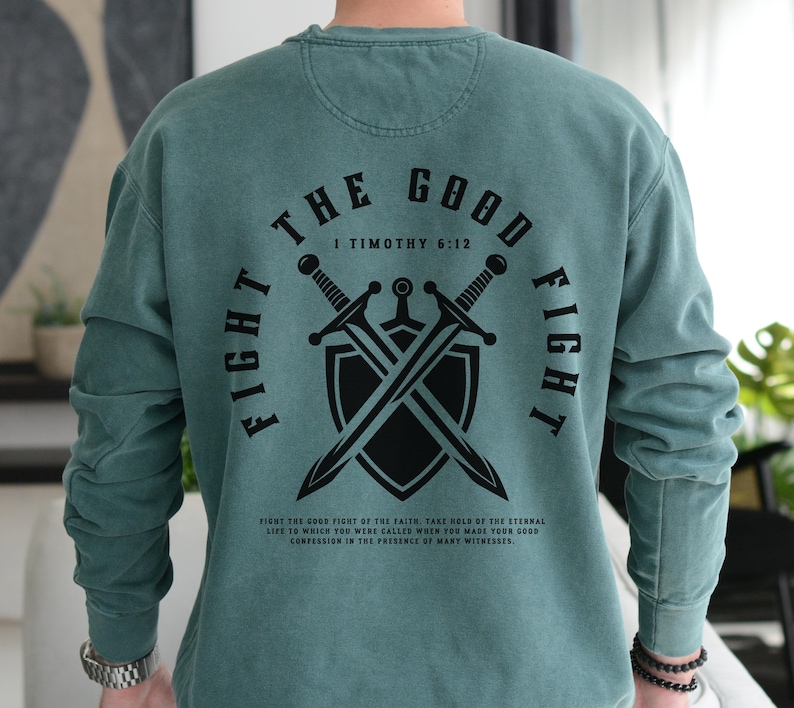 Fight the Good Fight Mens Christian Sweatshirt Jesus Sweatshirt ...