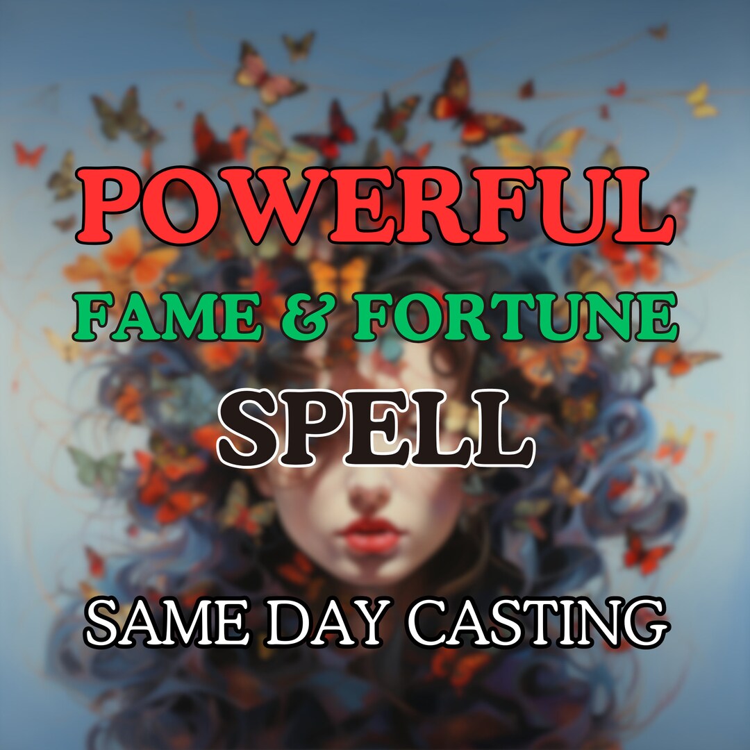 Powerful Fame and Fortune Spell, Celebrity and Influencer Spell, Same ...