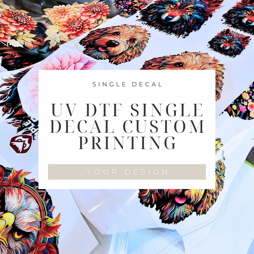 Your Design UV DTF Single Decals , Stickers, Your Design Decals ...