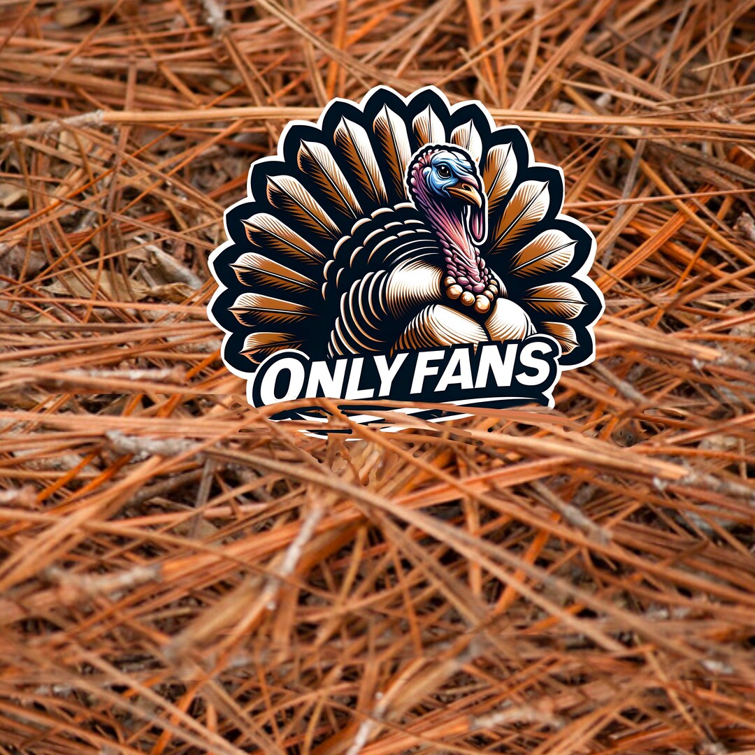 Turkey, Hunting Decal, Only Fans Funny Sticker, Turkey Hunting Yeti ...
