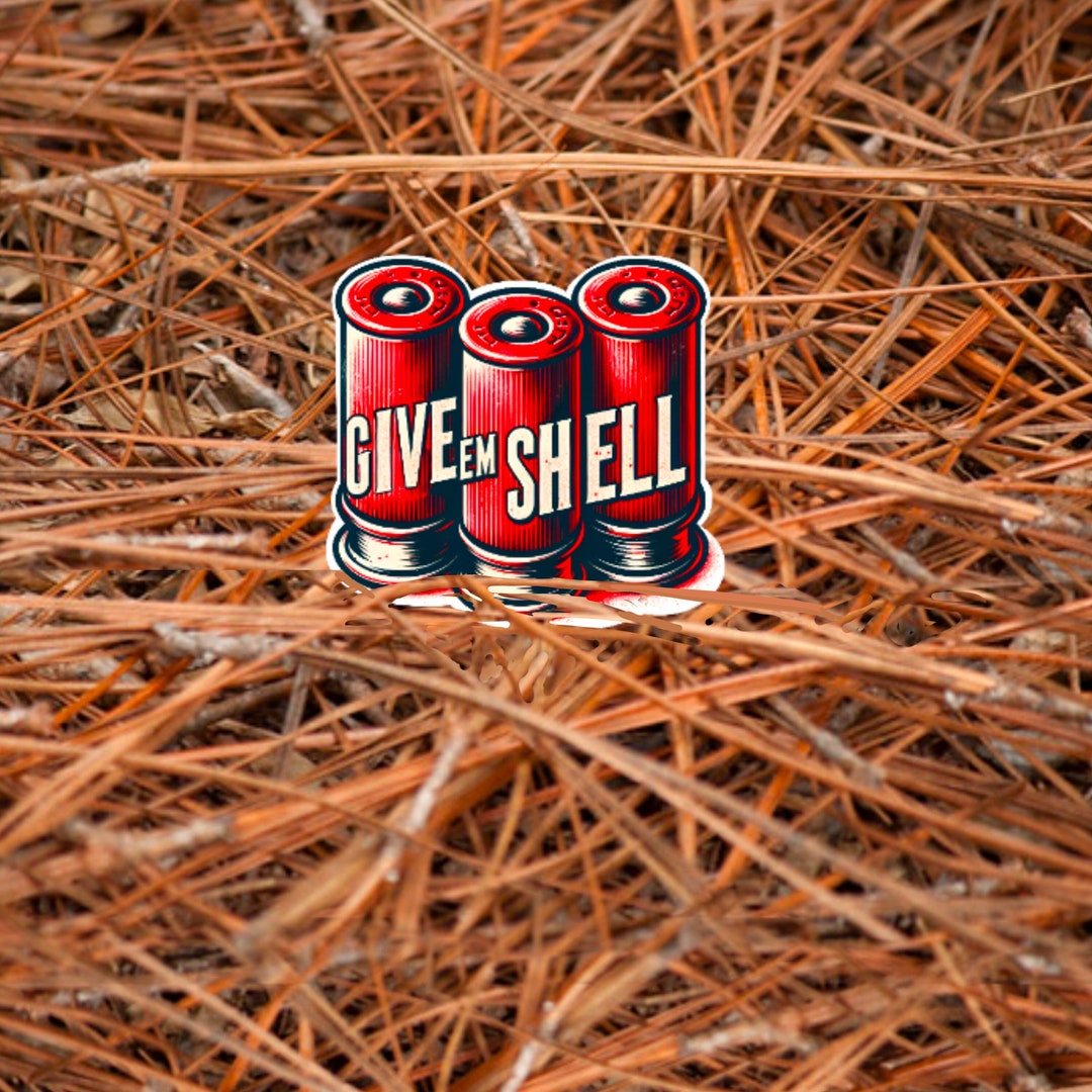 Give Em Shell, Hunting Decal, Skeet Shooting Sticker, Trap Shooting ...