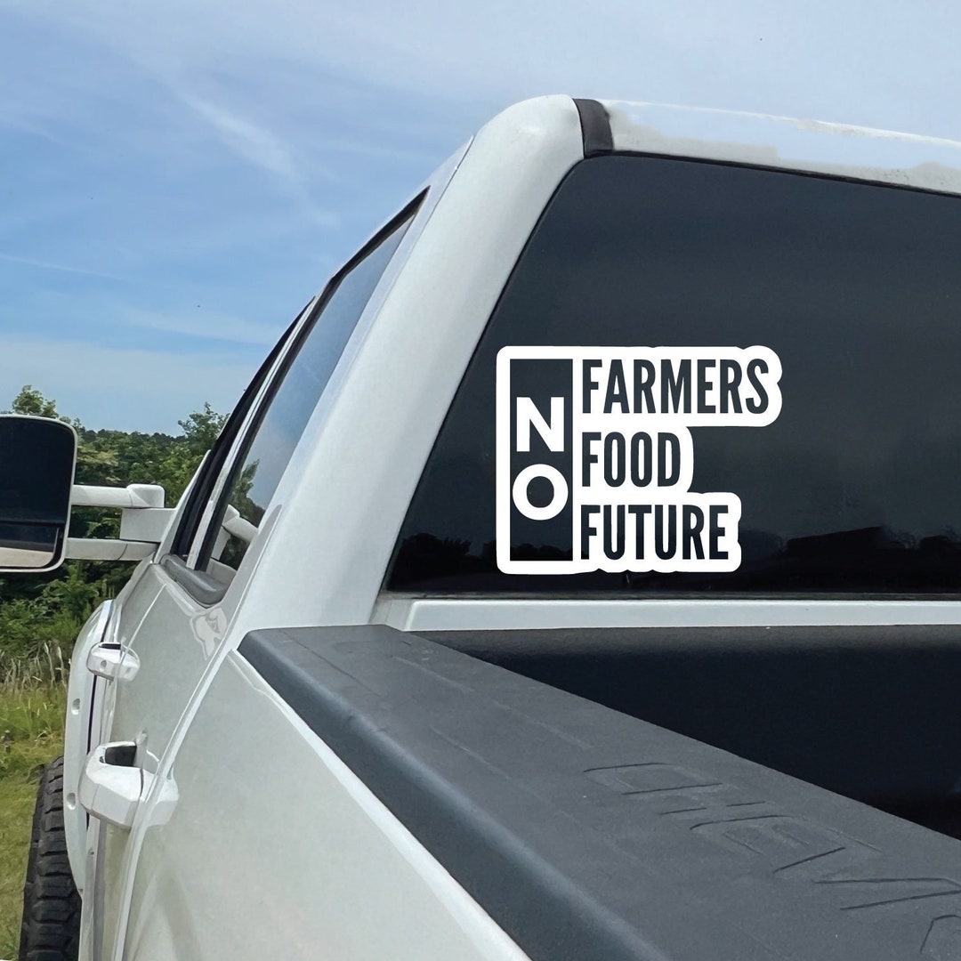 No Farmers No Food No Future Decal | Farm Support Sticker | Agriculture ...