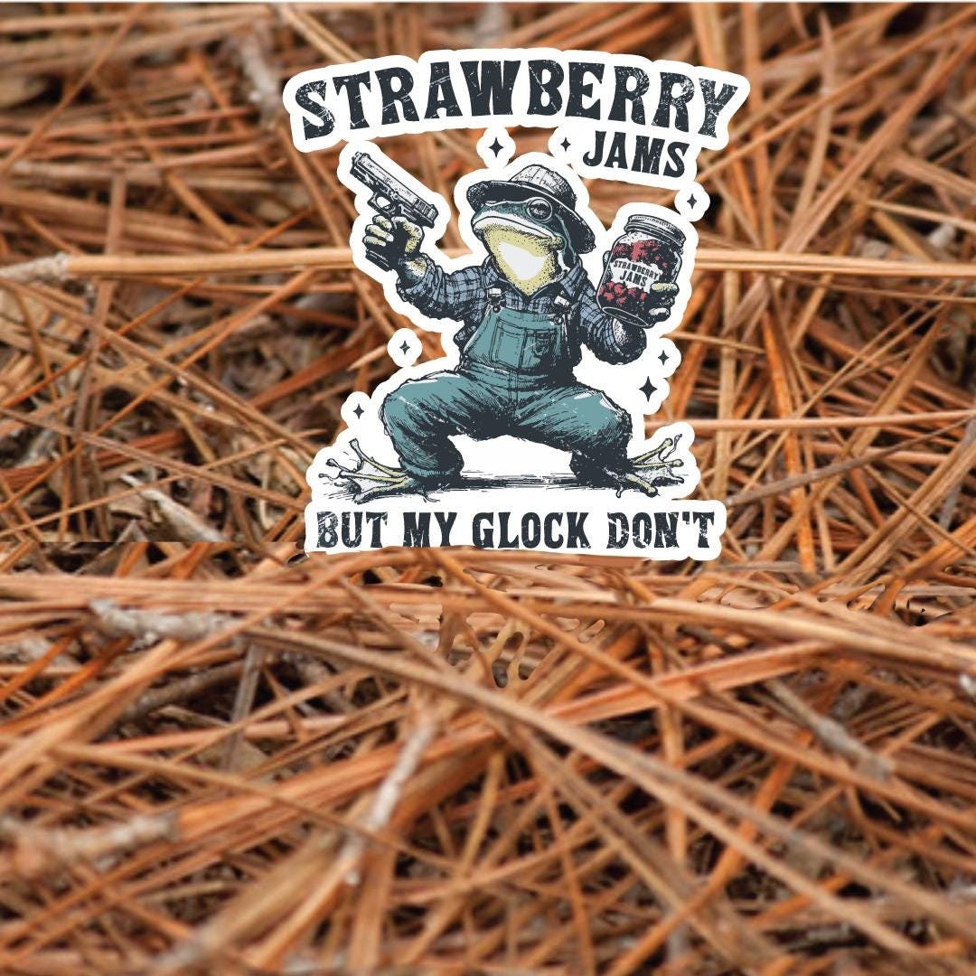 Strawberry Jams but My Glock Don’t Frog Sticker – Funny Country Vinyl ...