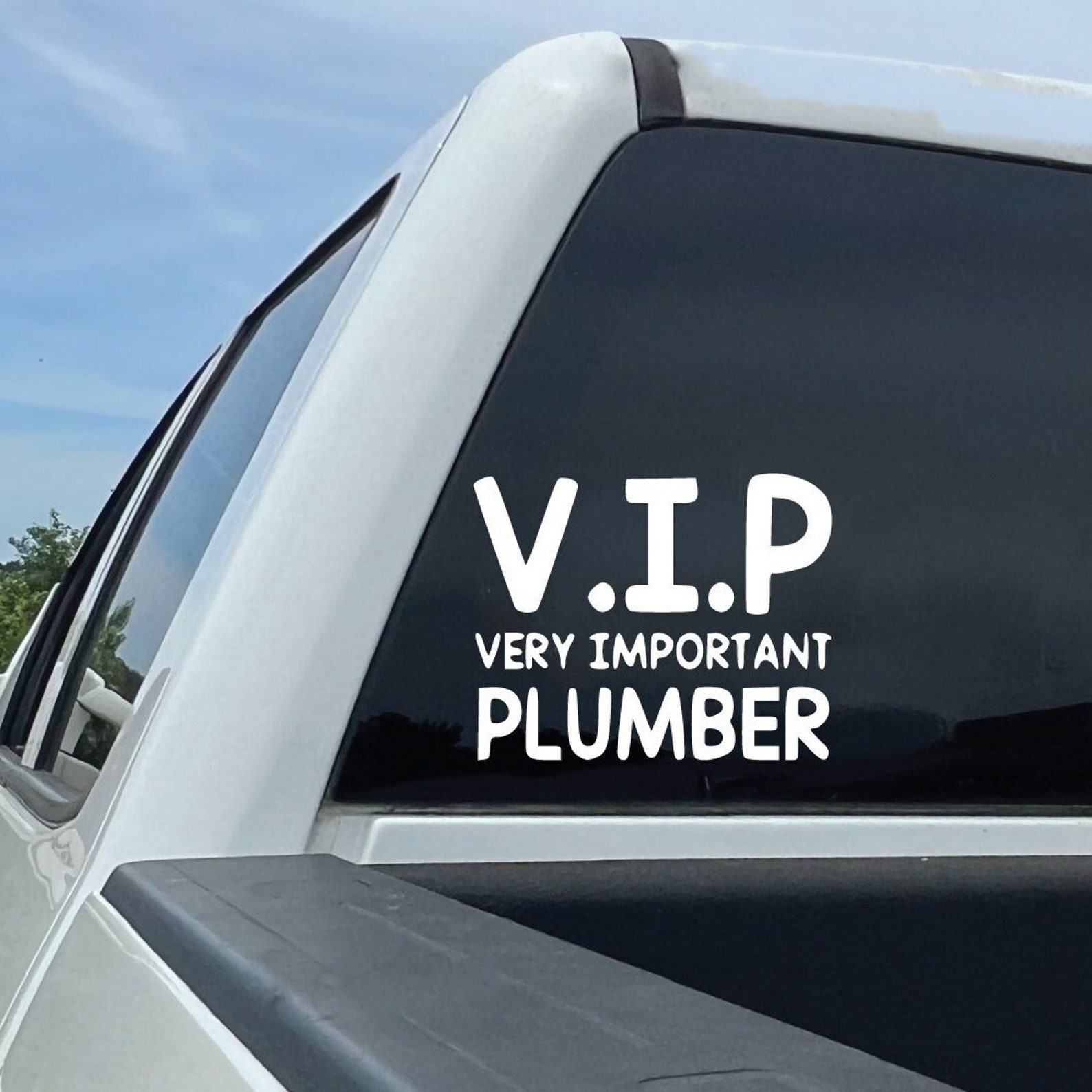 VIP Very Important Plumber Decal | Funny Plumber Sticker | Tradesman ...